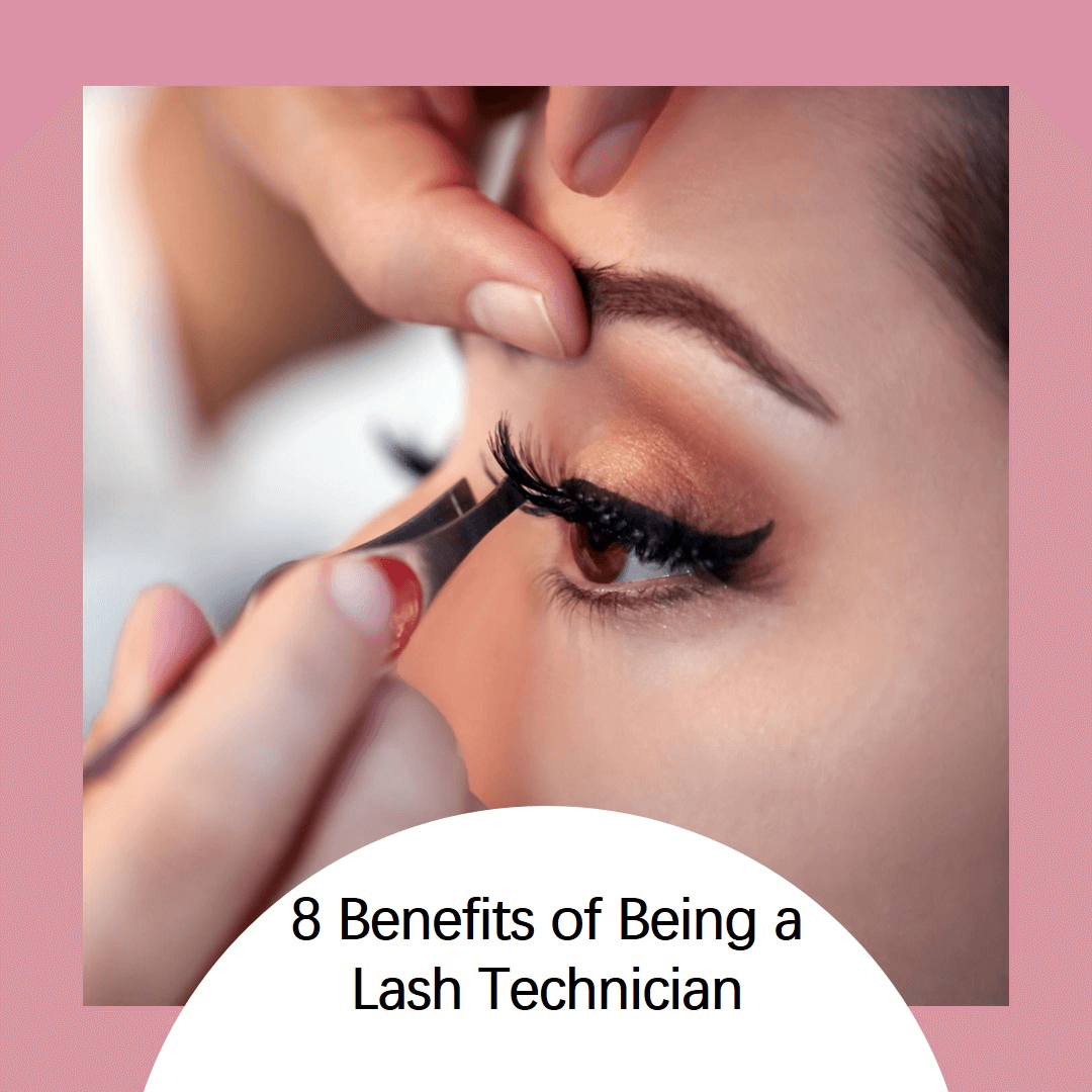Top 8 Benefits of Being a Lash Technician You Need to Know - UBLashes